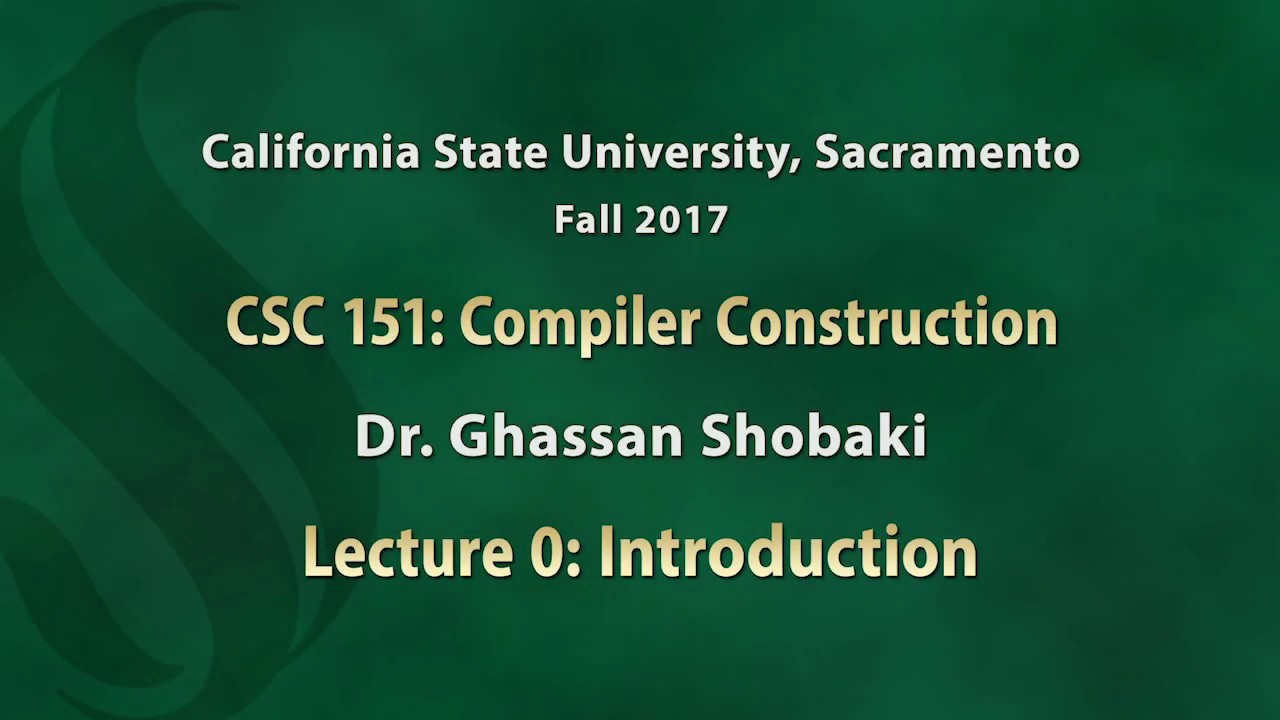 Compilers Lecture 0 Introduction And Syllabus Youtube 1416