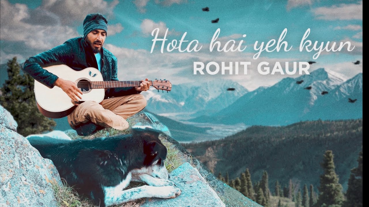 Rohit Gaur Hota Hai Yeh Kyun Official Lyric Video Youtube