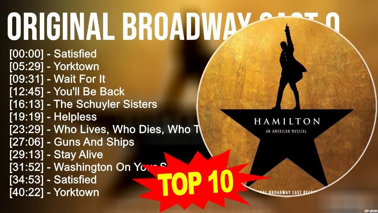 Original Broadway Cast of Hamilton 2023 MIX ~ Top 10 Best Songs ...