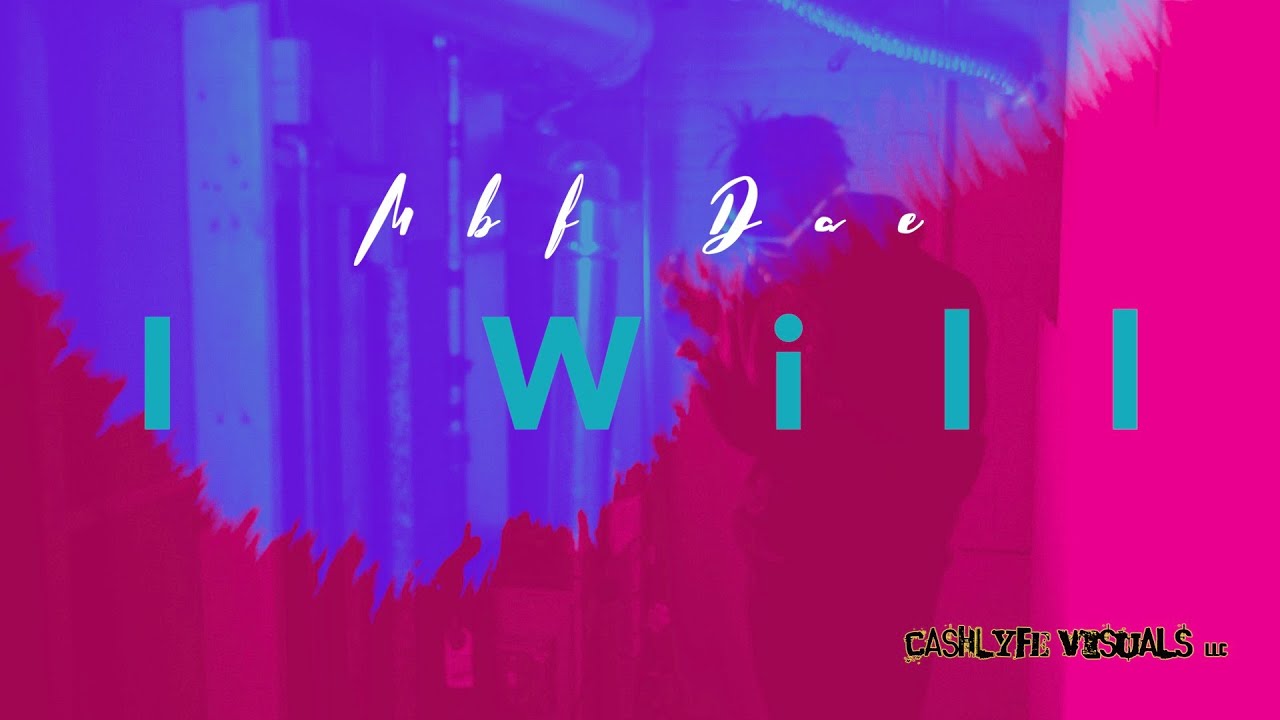 Mbf Dae - I Will [4K] (Official Video) SHOT BY: CLVISUALS_GBF - YouTube