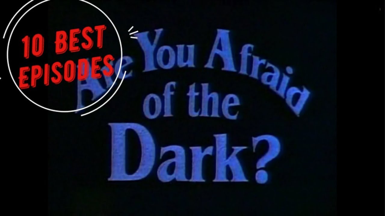 Top 10 Are You Afraid of the Dark episodes - YouTube