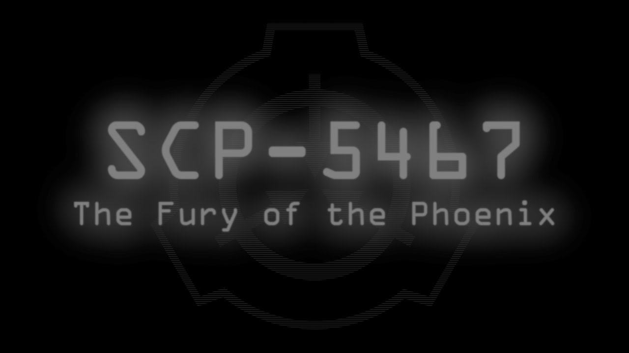 SCP-5467 - The Fury of the Phoenix - YouTube