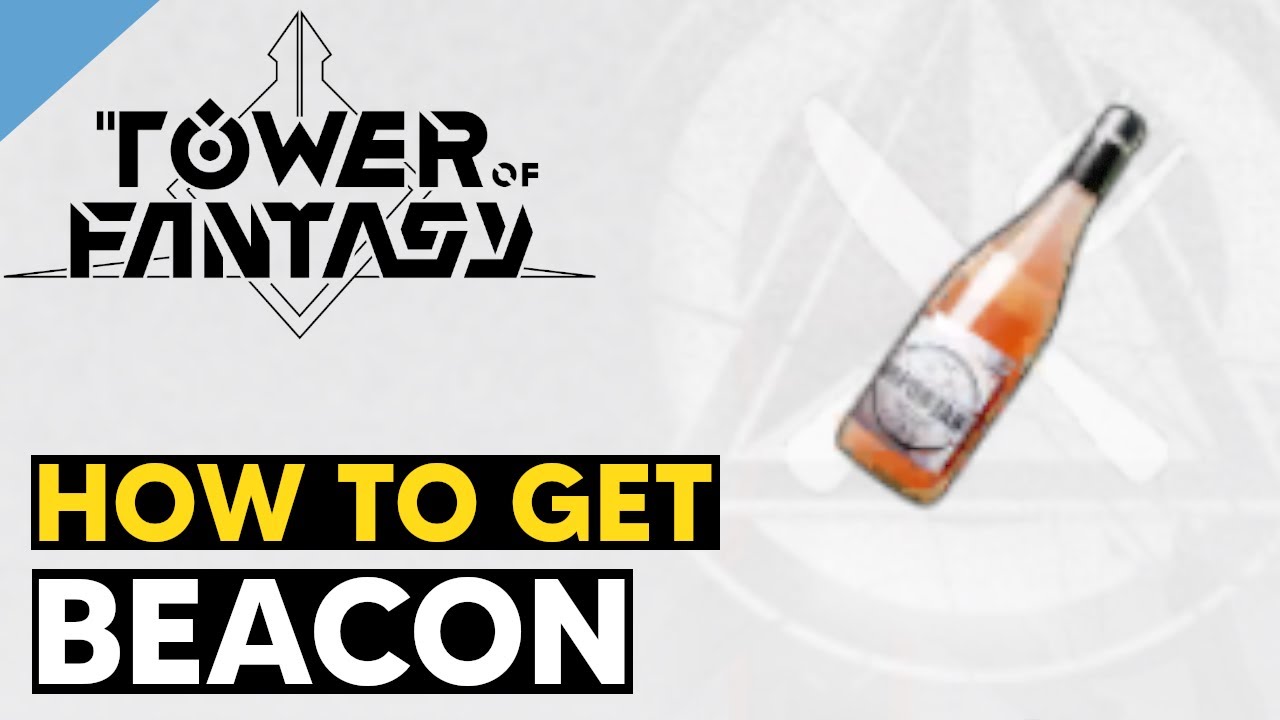How to Get Beacon (New Drink) - Tower of Fantasy - YouTube