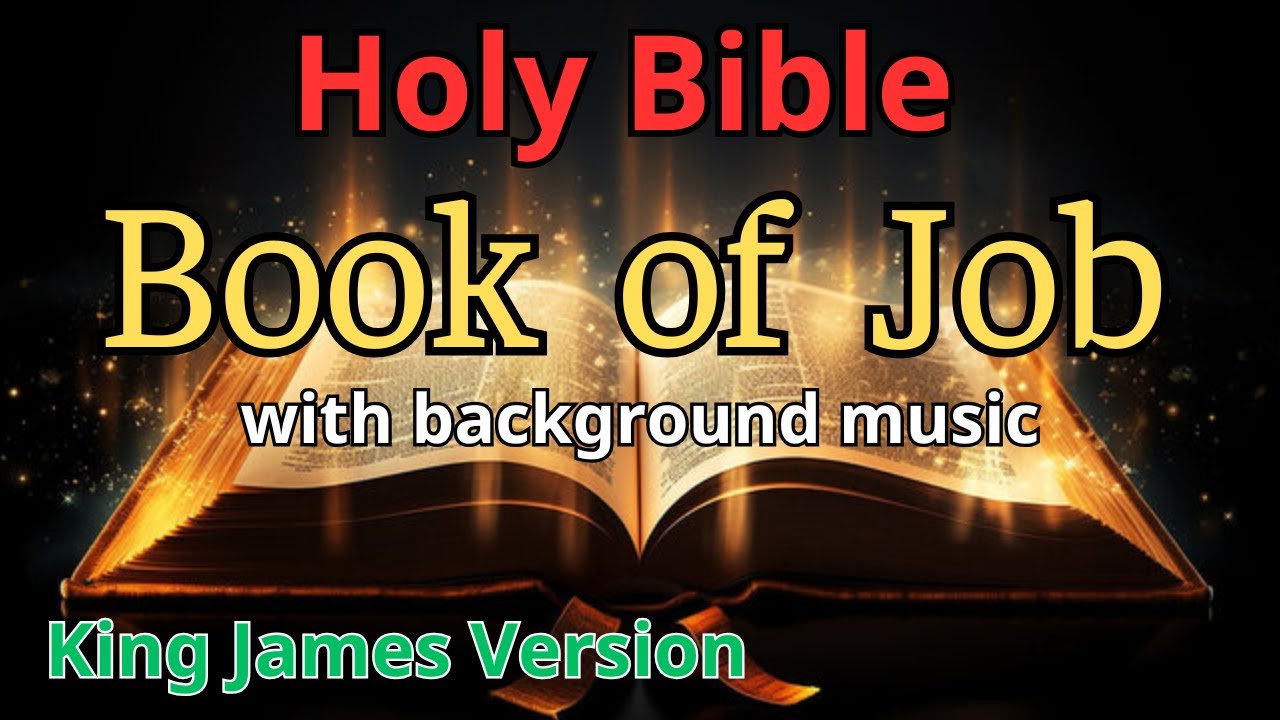 The Book of Job KJV | The Holy Bible | KJV Audio Bible - YouTube