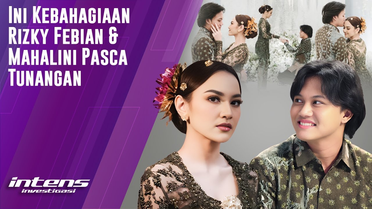 Kebahagiaan Rizky Febian & Mahalini Pasca Tunangan - YouTube
