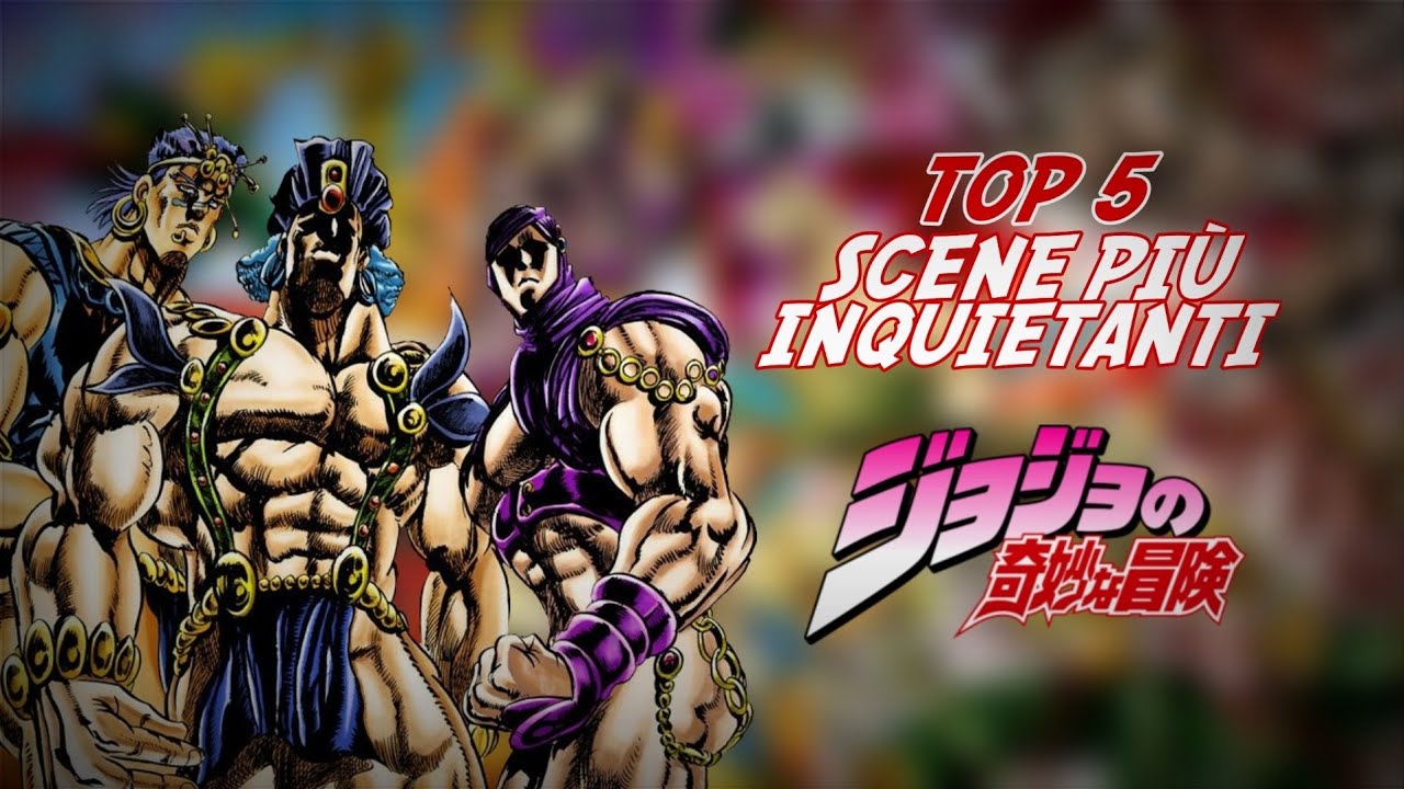 TOP 5 SCENE PIÙ INQUIETANTI IN JOJO - YouTube