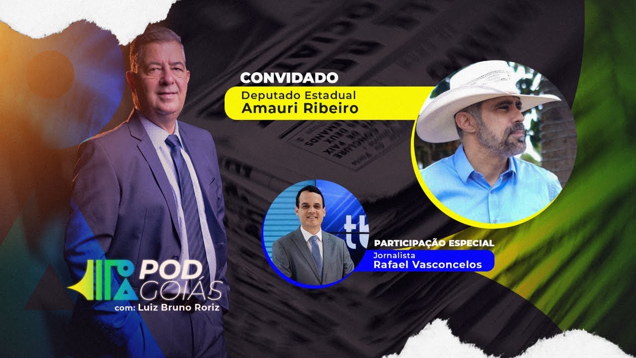 DEPUTADO AMAURI RIBEIRO - Pod Goiàs #03 - YouTube