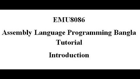 Assembly Language Programming Bangla Tutorial Emu8086(বাংলা)| 2018 - YouTube