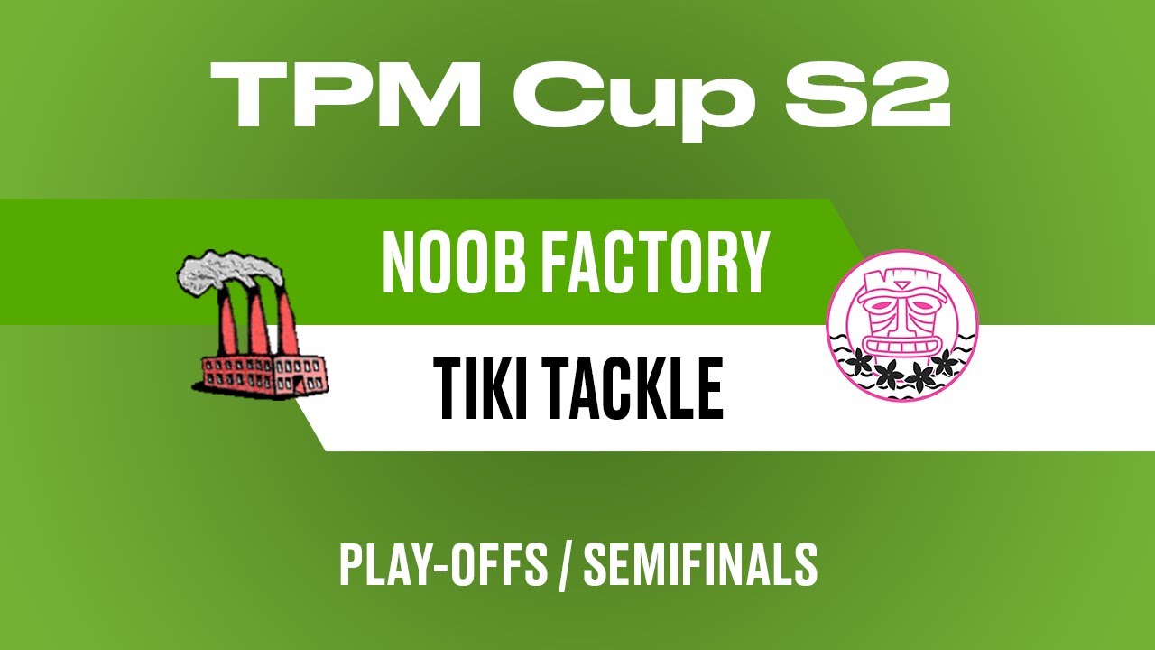 SEMIFINALS // Noob Factory x Tiki Tackle — TPM Cup S2 - YouTube