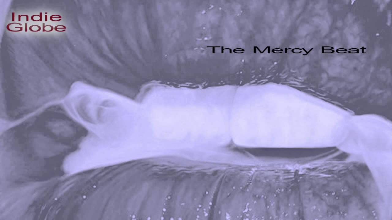 The Mercy Beat | An Act Of Mercy - YouTube