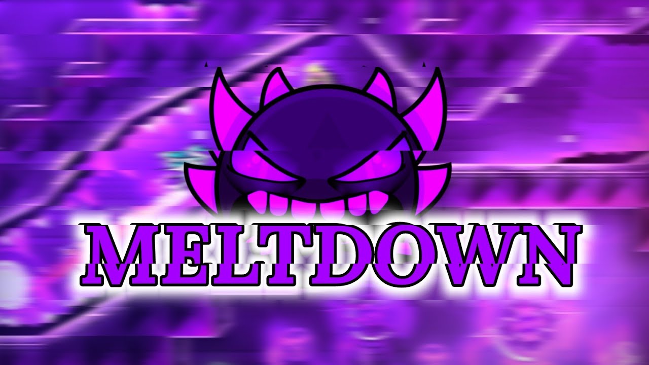 [EXTREME DEMON] Meltdown by Darwin | Fluke from 52% | Geometry Dash 2.2 ...