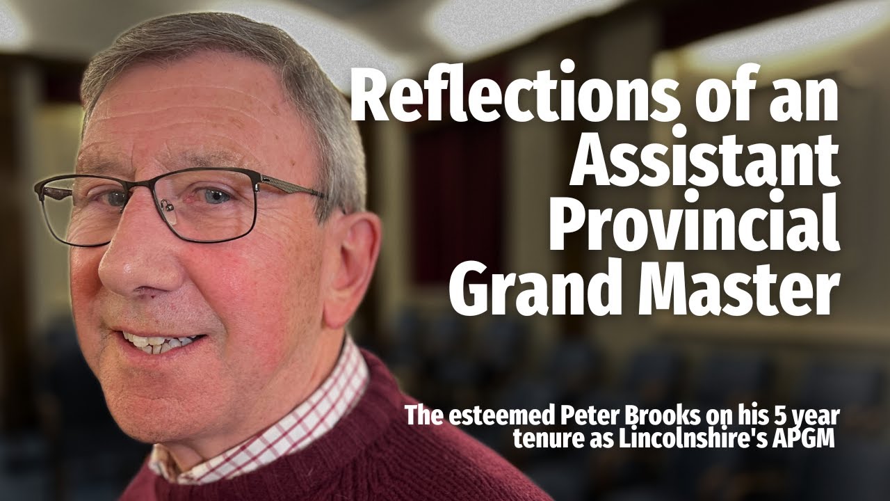 Reflections of an Assistant Provincial Grand Master : Peter Brooks ...