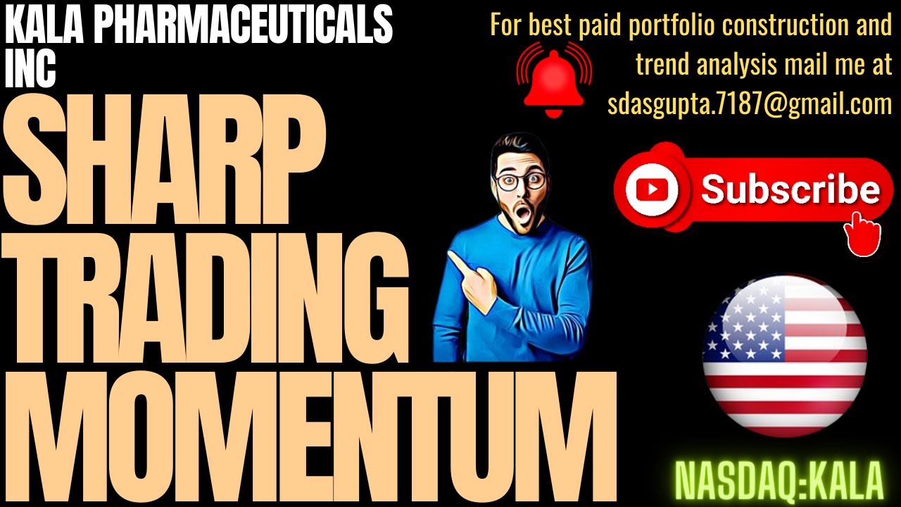 KALA PHARMACEUTICALS SHARP TRADING MOMENTUM | KALA PRICE TARGET | KALA ...