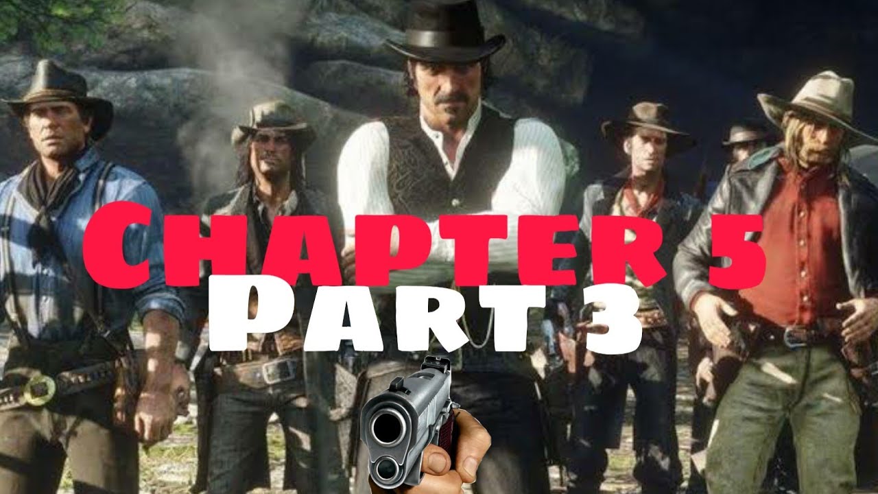 Playing Red dead redemption 2 Chapter Chapter 5 Part 3 Gameplay ...