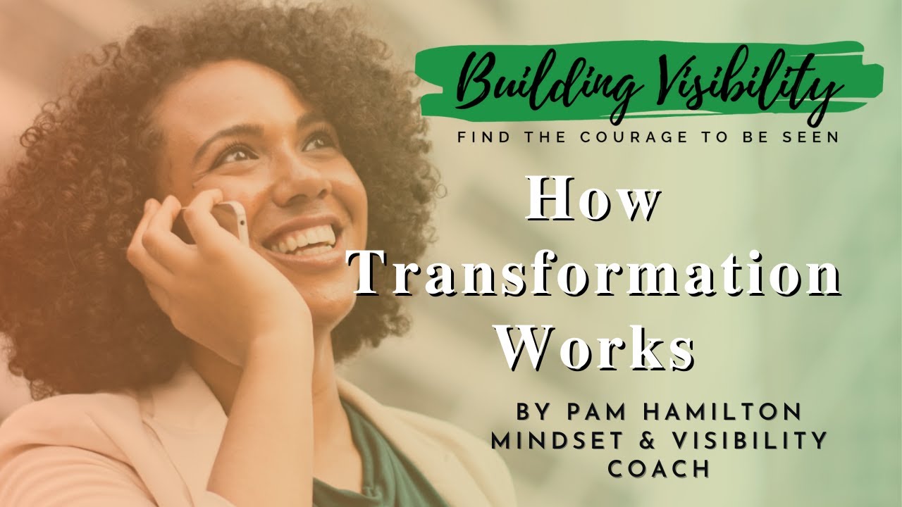 Uncover How Transformation Really Works With Pam Hamilton , Mindset ...