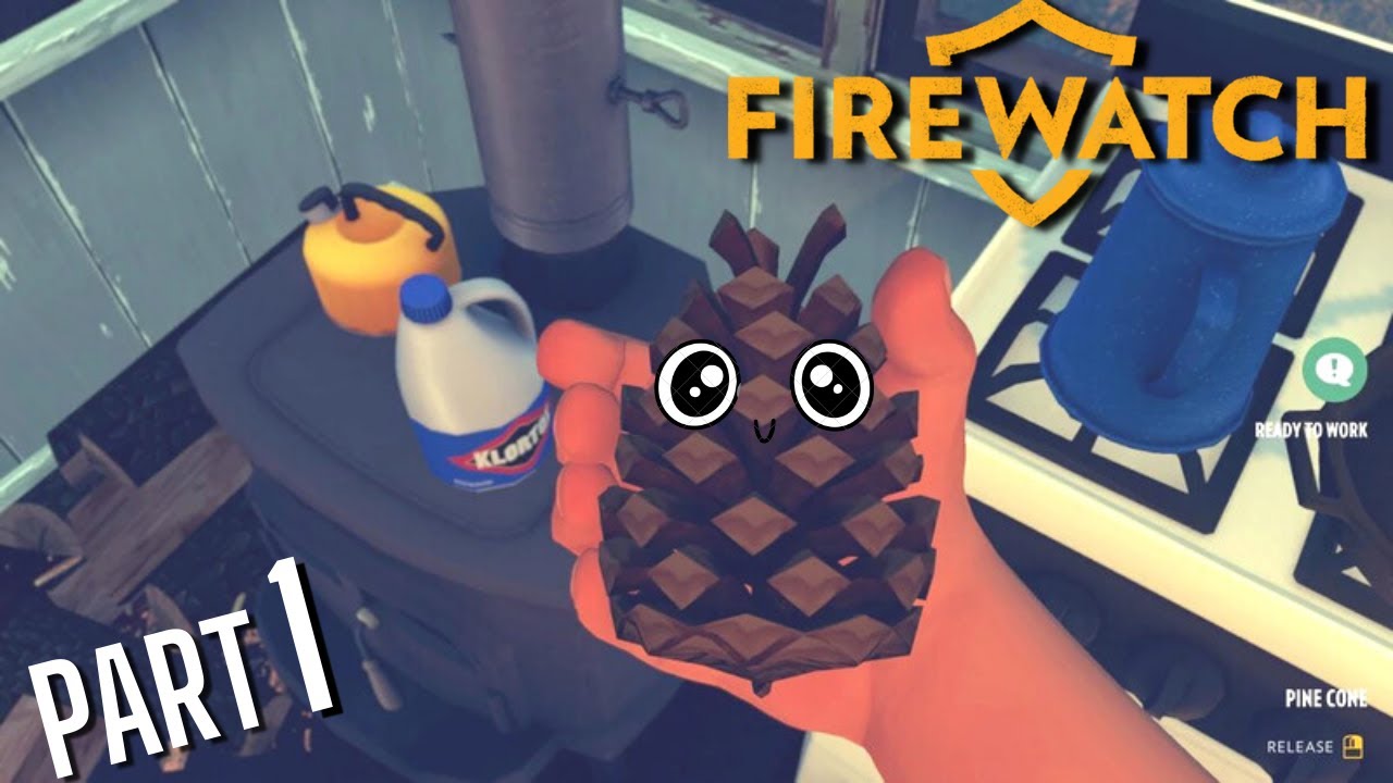 PINE CONES ARE FRIENDS, NOT FOOD | Firewatch Part 1 - YouTube