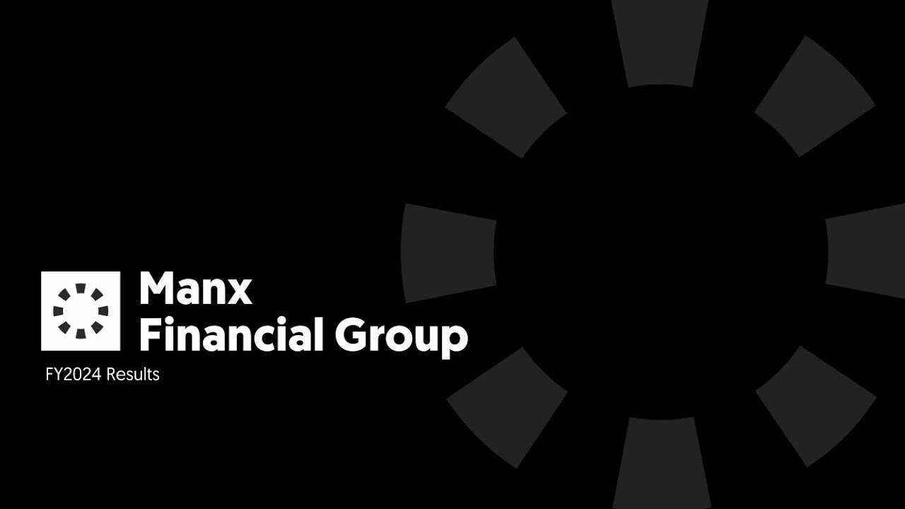 MANX FINANCIAL GROUP -PLC FY24 Results Presentation.. - YouTube