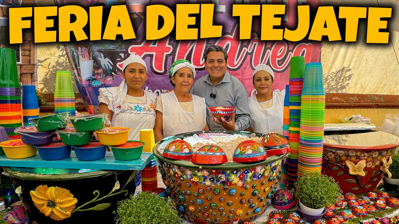 OAXACA y su DELICIOSO TEJATE | Feria de Tejate San Andrés Huayápam ...