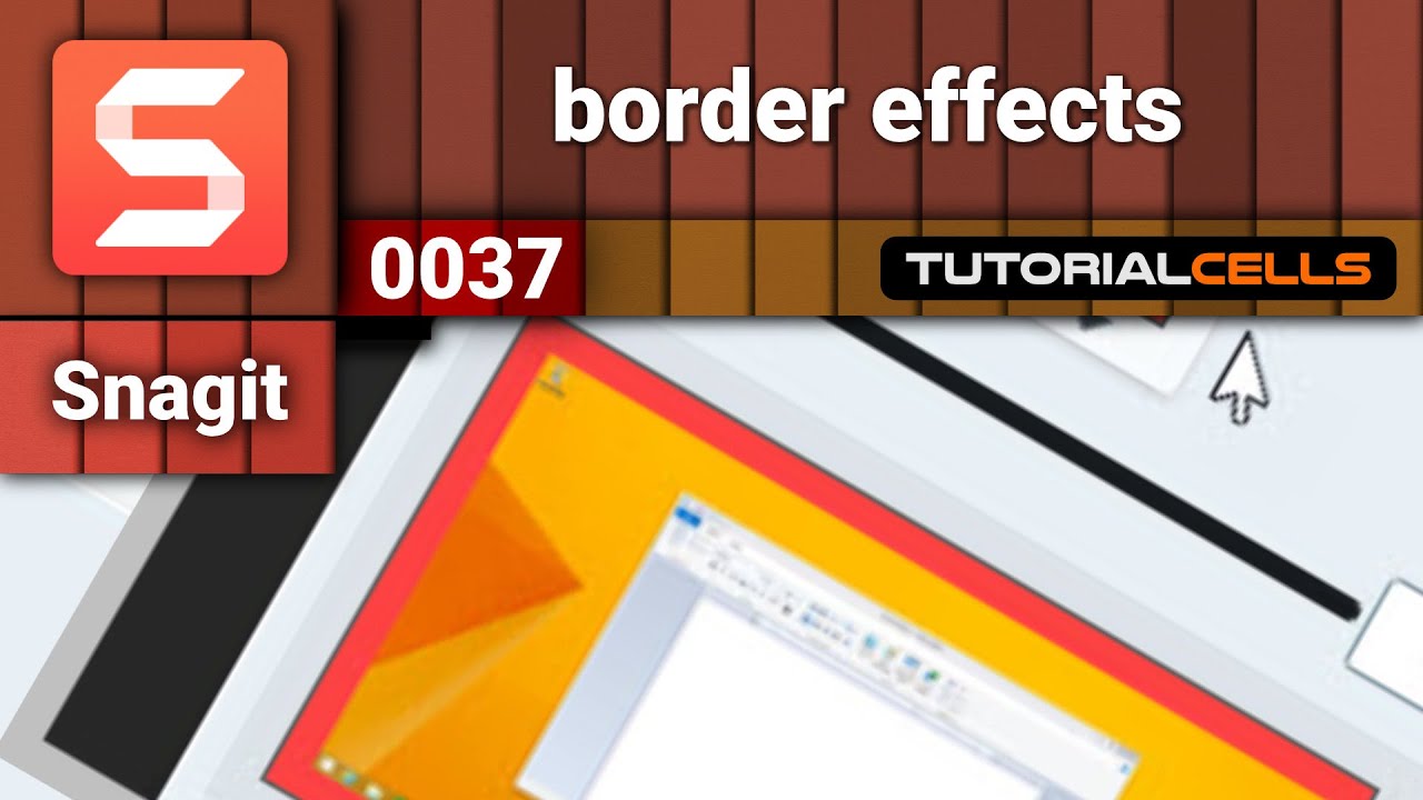 0037. border effect in snagit - YouTube