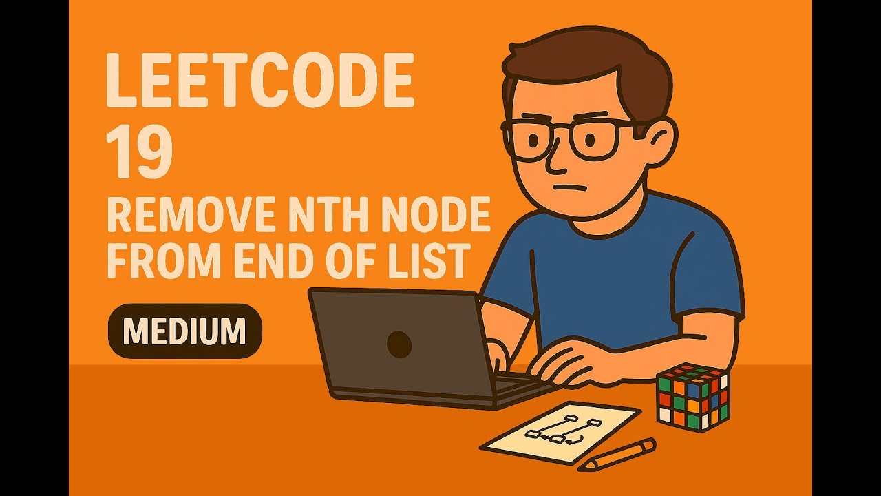 LeetCode 19 | Remove Nth Node From End of List [medium] - YouTube