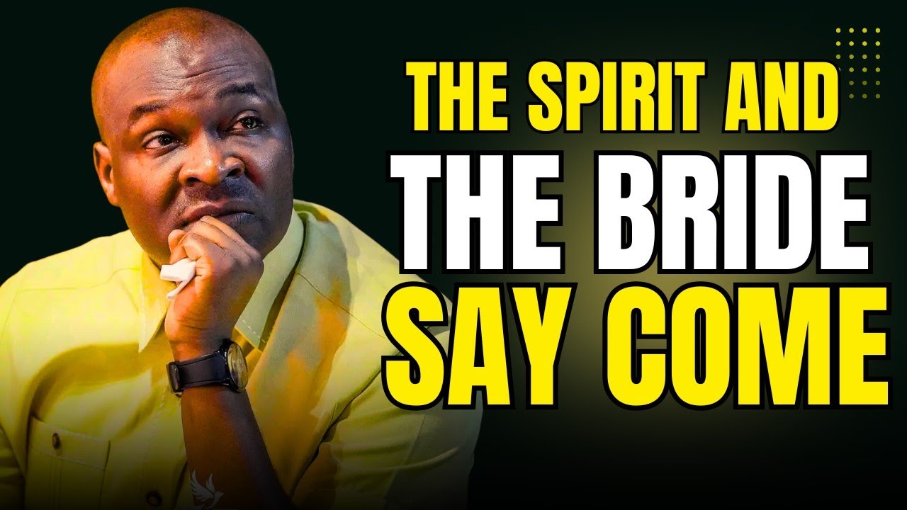 THE SPIRIT AND THE BRIDE SAY COME || APOSTLE JOSHUA SELMAN - YouTube