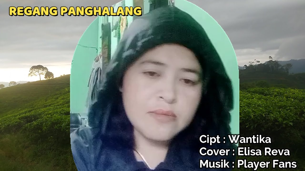 "REGANG PANGHALANG" Fanny Sabila (cover) ELISA REVA (musik) Player Fans ...