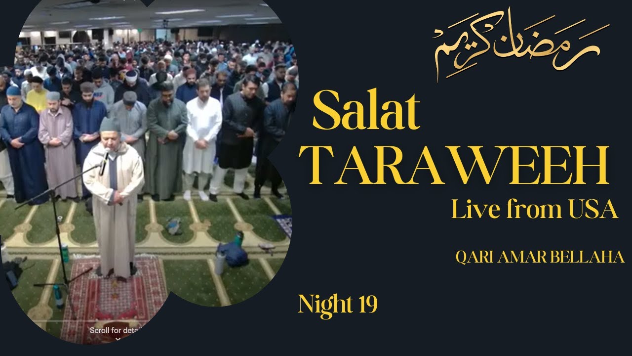 Ramadan Taraweeh '25 (Night 19): Al-Furqan 21 – An-Naml 55 | Qari Amar Bellaha - YouTube