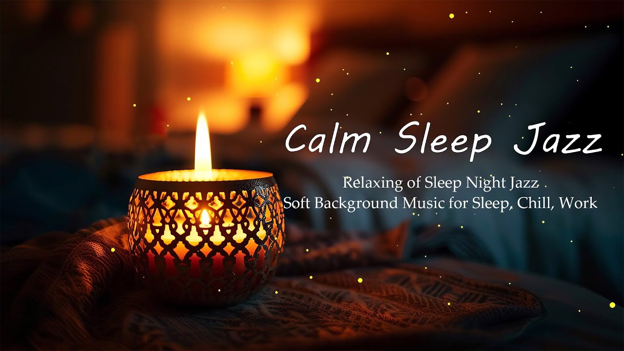 Calm Sleep Jazz Night Music - Relaxing Saxophone Jazz Music - Smooth ...