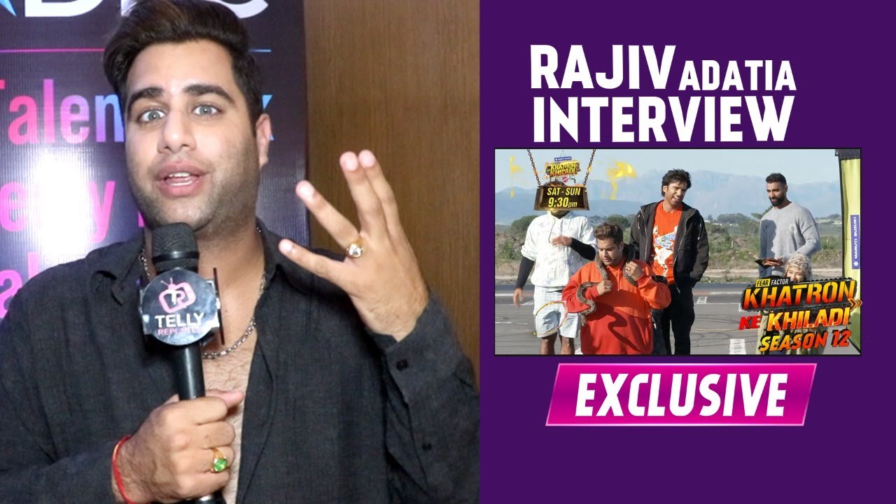 KKK 12 Rajiv Adatia Interview: On His Performance, Ticket To Finale ...