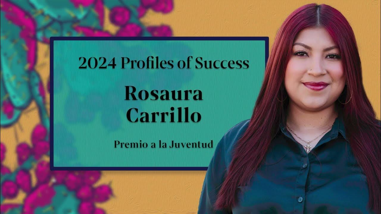 Honoring Rosaura Carrillo | Premio a la Juventud | 33rd Annual Profiles of Success - YouTube