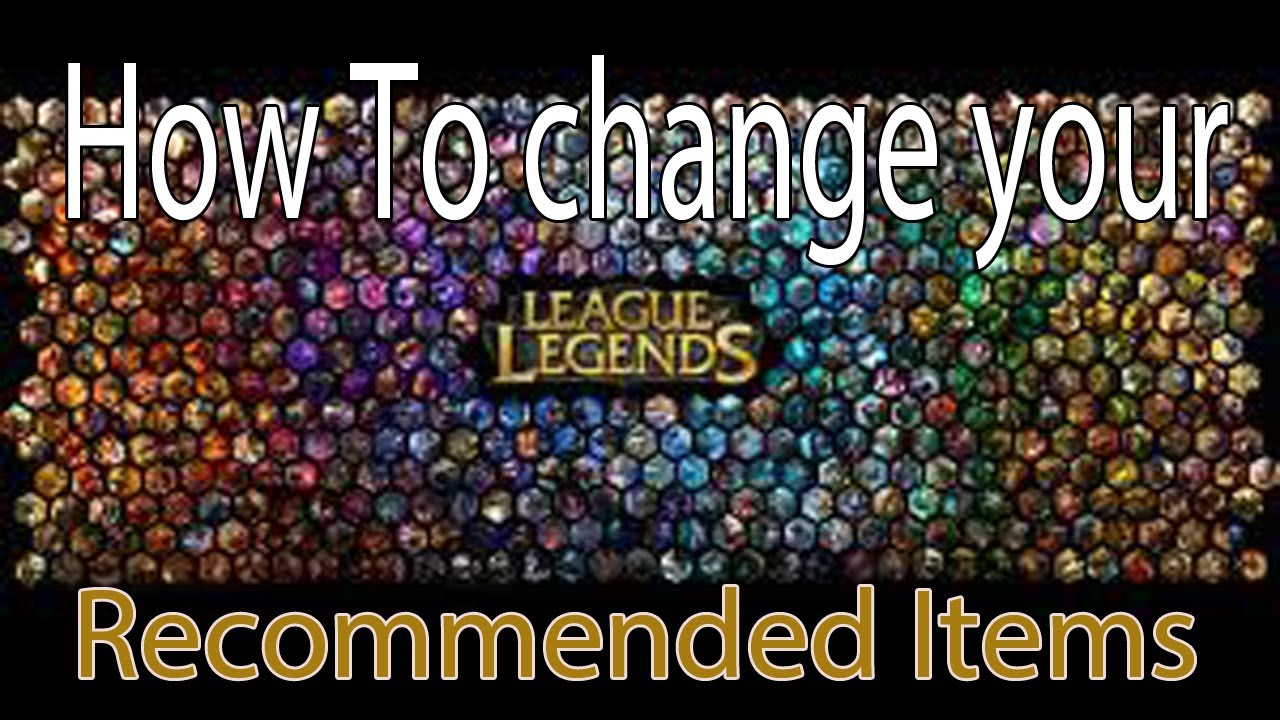 How to change your Recommended Items in League of Legends - YouTube