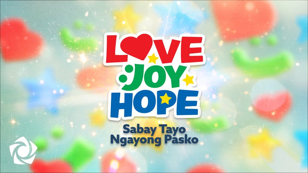ABS-CBN Christmas ID 2025 | Love, Joy, Hope: Sabay Tayo Ngayong Pasko Official Lyric Video - YouTube