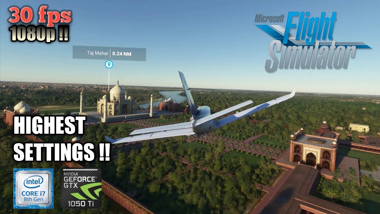 Best Graphics Setting For Microsoft Flight Simulator 2020 GTX 1050ti ...