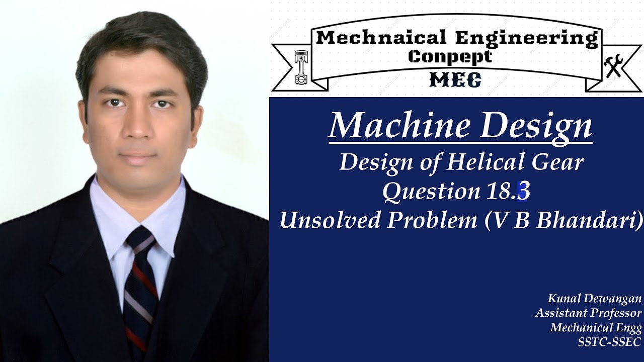 Machine Design- Design of Helical Gear Question 18.3 Unsolved Problem V ...