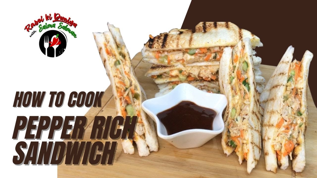 Pepper Rich Sandwich by Rasoi ki Duniya SS | Chicken Cheese Sandwich ...