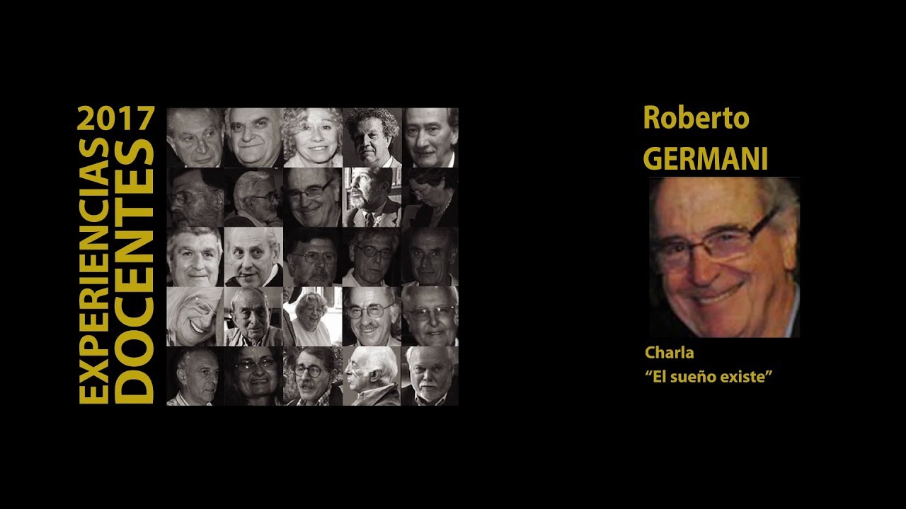 Roberto Germani - El sueño existe (Experiencias Docentes 2017) - YouTube