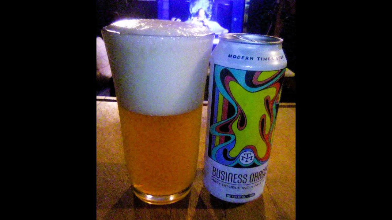 Modern Times Beer Business Oracle Hazy Double Ipa Beer Review! - YouTube