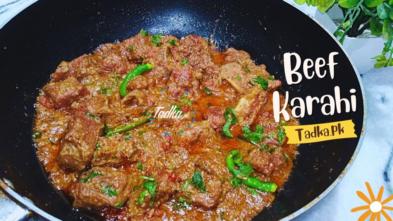 Lahori Beef Karahi | Karahi Gosht Recipe | Beef Karahi Recipe by Tadka ...