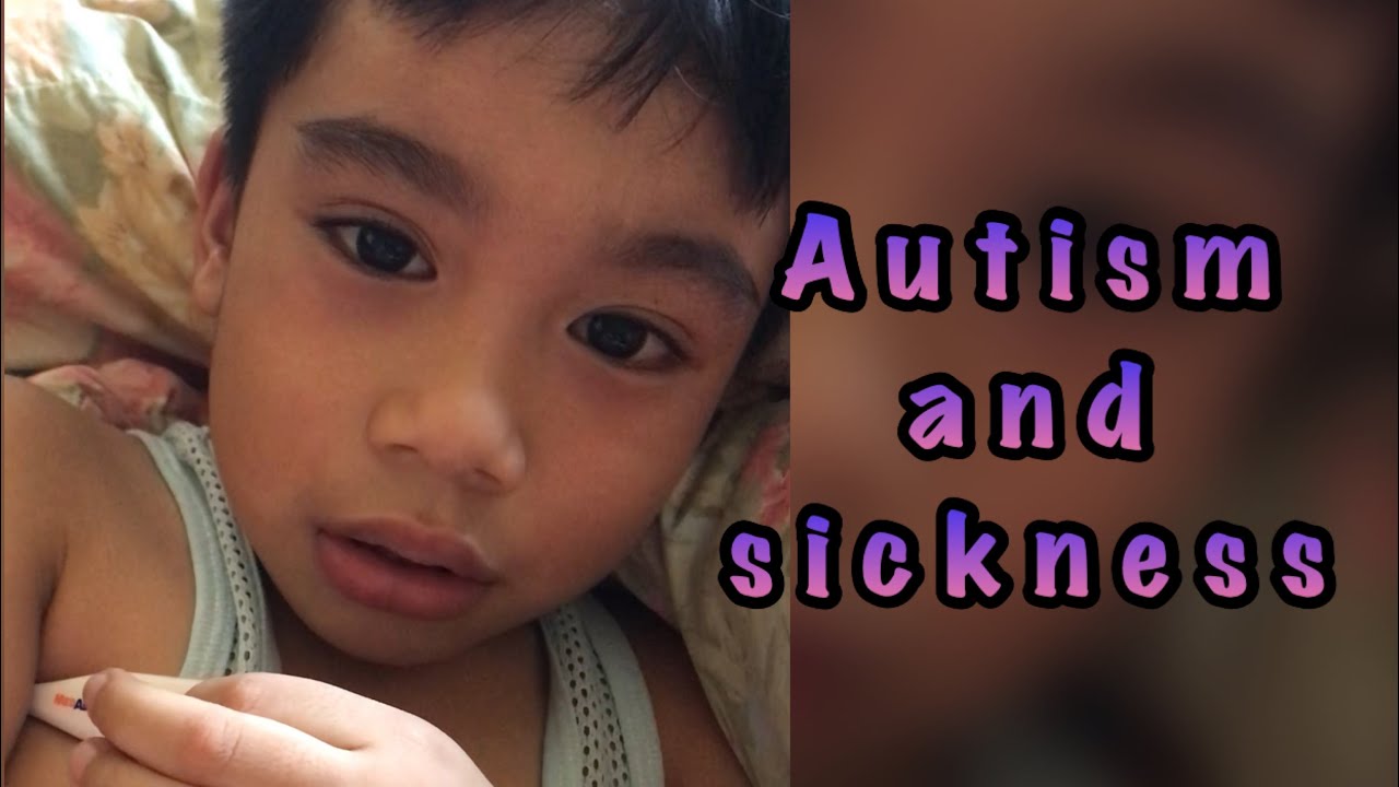 Autism and sickness🌈🎗♾️😷🤒 - YouTube