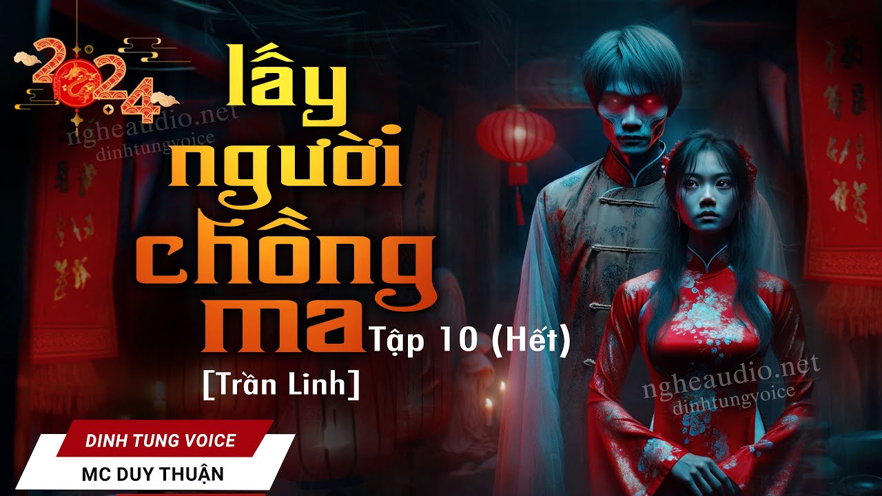 Truyện Ma - Lấy Người Chồng Ma Tập 10 (Hết) - Trả Giá Tội Ác -MC Duy ...