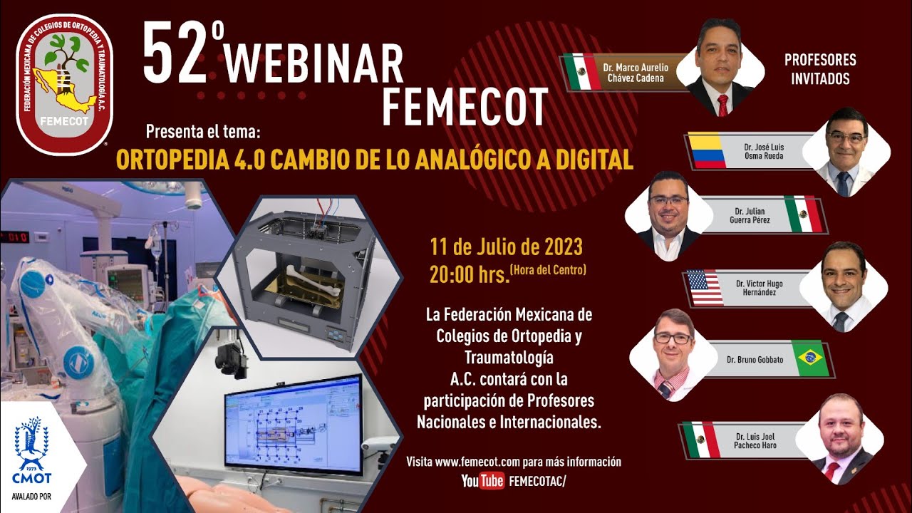 52o Webinar FEMECOT: Ortopedia 4.0 Cambio de lo Analógico a Digital ...
