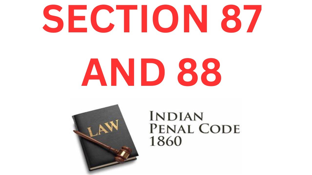 Section 87 and 88 of Indian Penal Code - YouTube