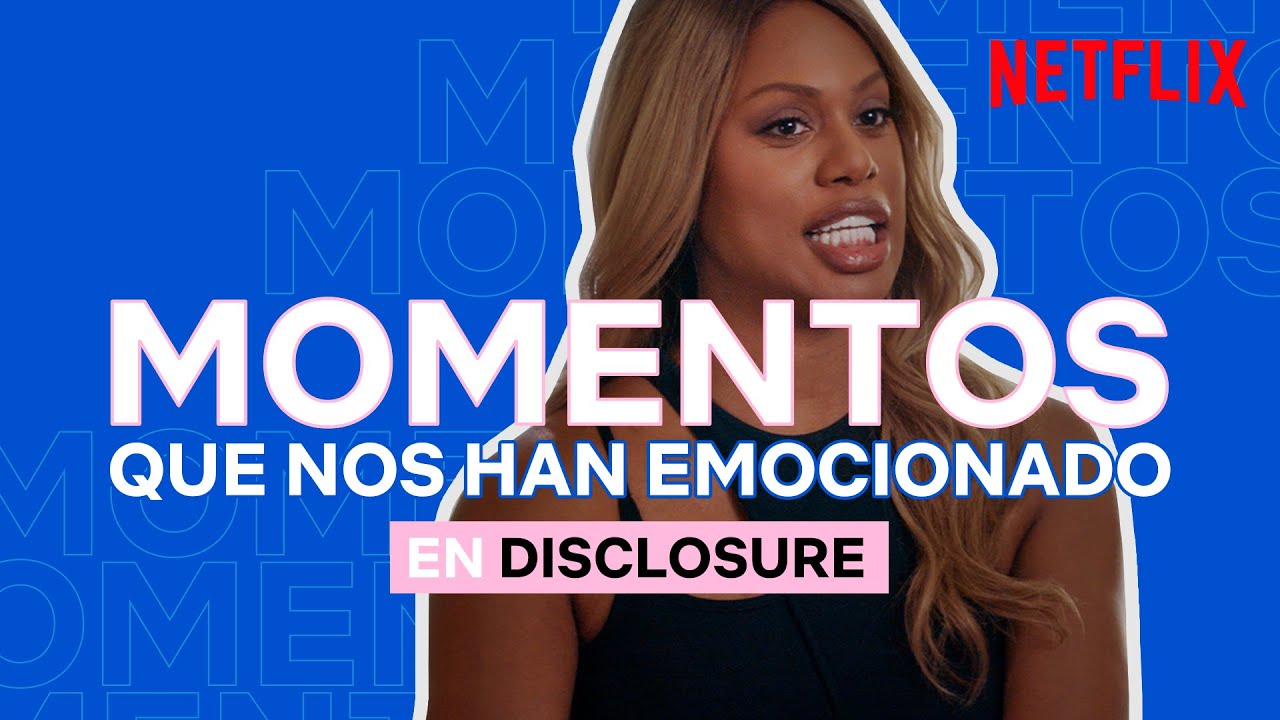 Momento más emocionantes de DISCLOSURE | Netflix España - YouTube