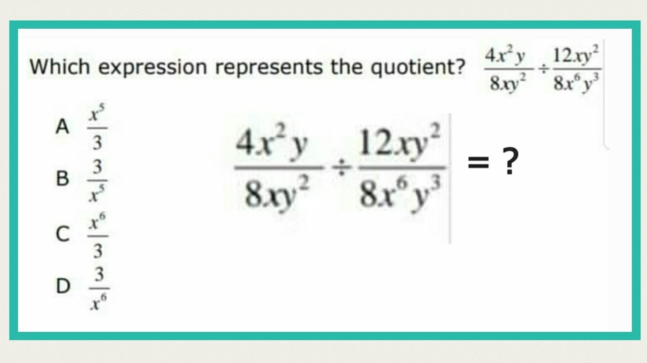 Which Expression Represent The Quotient Algebra Division Of Fraction