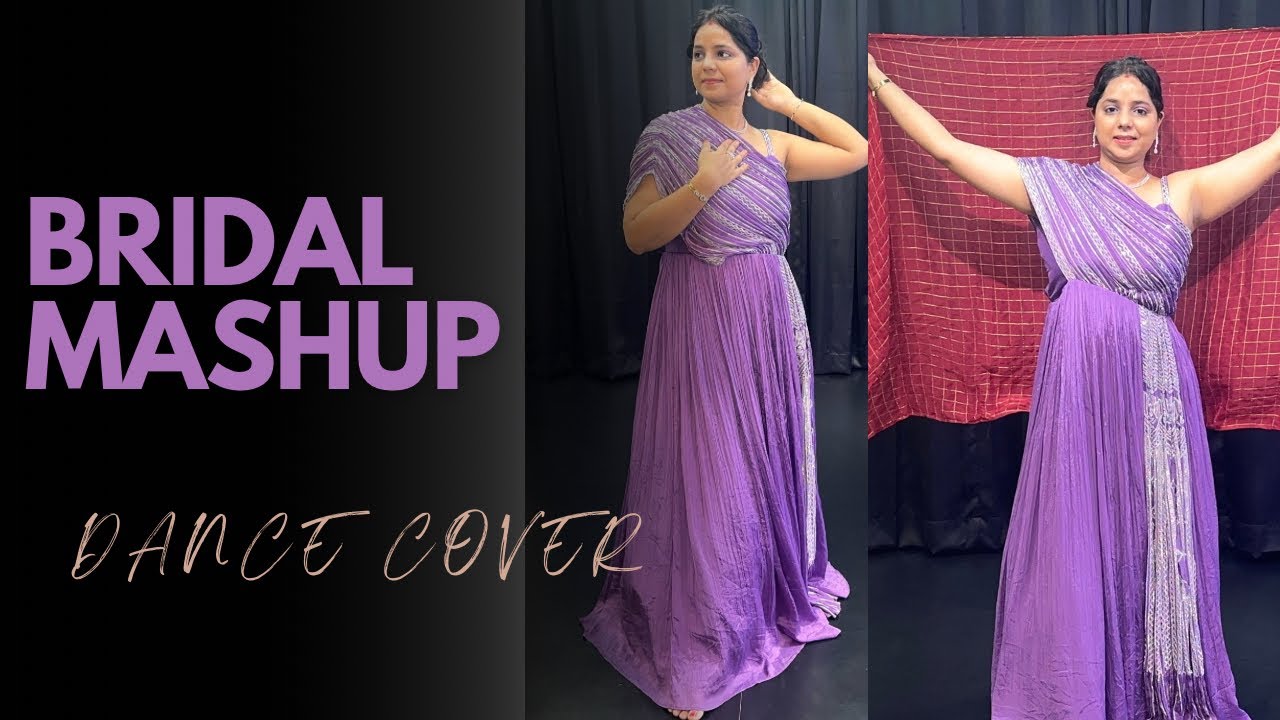 BRIDE DANCE MASHUP/BRIDAL DANCE PERFORMANCE/SOLO BRIDE DANCE - YouTube