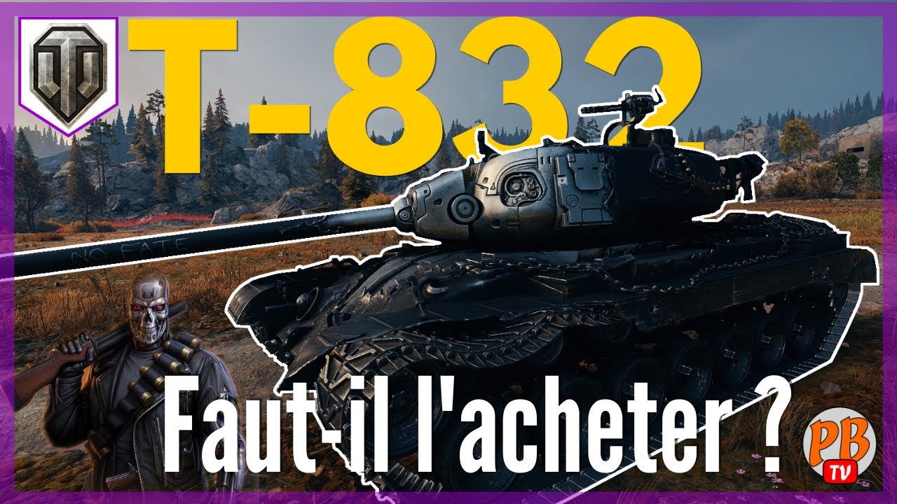 [WoT FR] T-832 - REVUE DU T8 AMÉRICAIN - WORLD OF TANKS (français ...