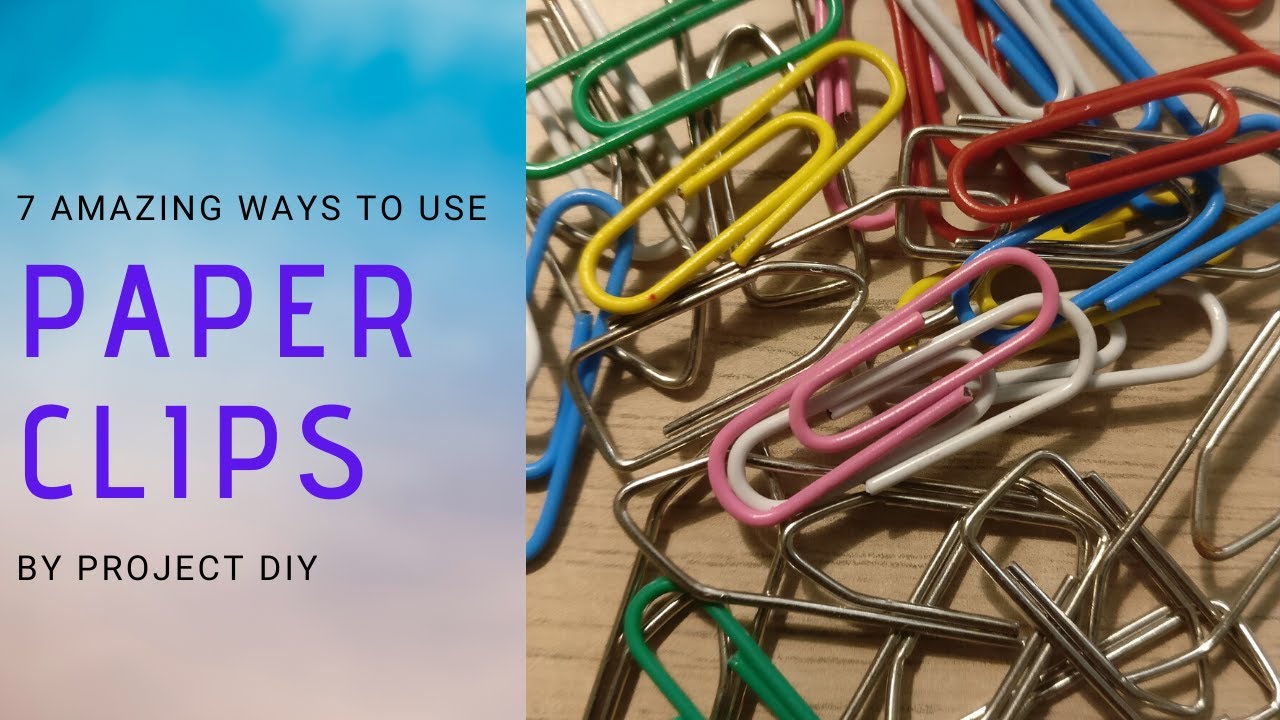 7 Amazing Ways To Use Paper Clips By Project DIY YouTube 7-amazing-ways-to-use-paper-clips-by-project-diy-youtube
