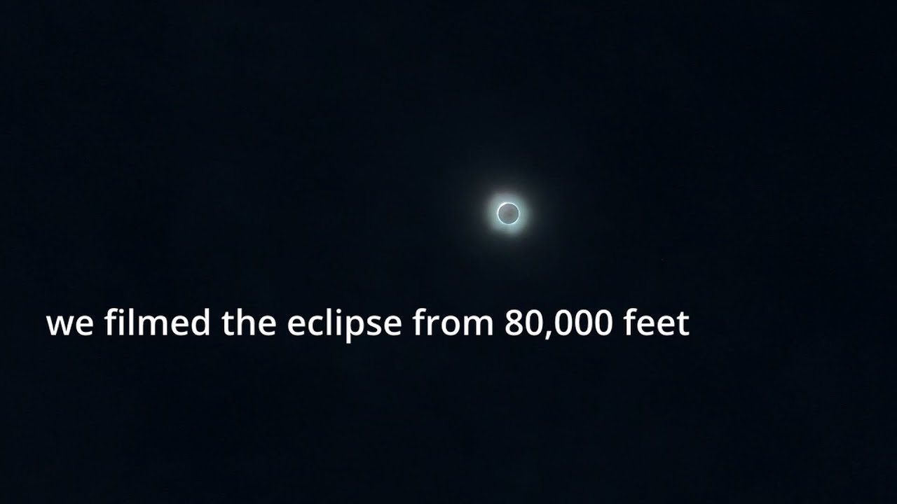 we filmed the eclipse from 80,000 feet - YouTube