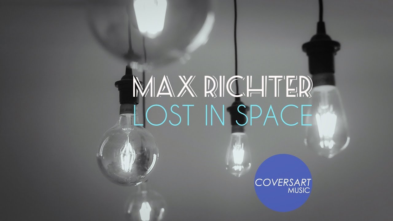 Max Richter - Lost In Space (The Last Days on Mars) / @Coversart - YouTube