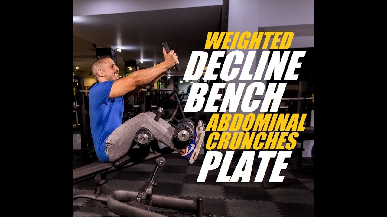 Decline Bench Weighted Abdominal Crunches (Abs & Core) - YouTube
